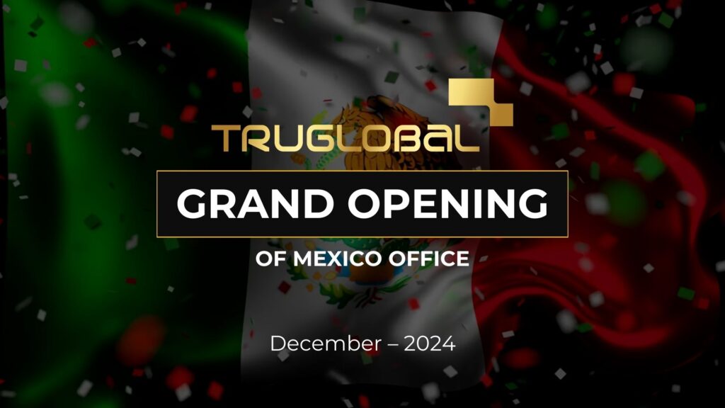 TRUGlobal inaugurated its new office in Mexico City